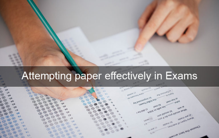 Attempting paper effectively in Exams