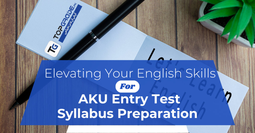 Complete Guide to AKU Entry Test Syllabus for Aspirants